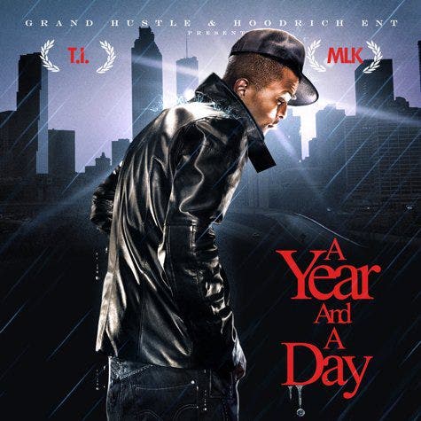 New Music: T.I. - 'A Year and a Day' Mixtape