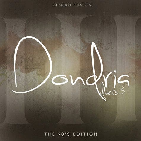 New Music: Dondria - 'Dondria Duets 3: The '90s Edition' [Mixtape]