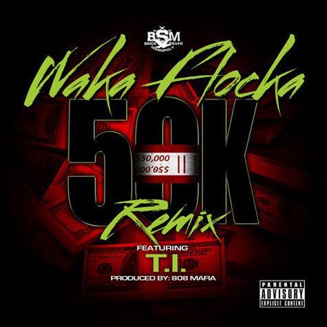 New Music: Waka Flocka Flame f/ T.I. - '50K (Remix)'