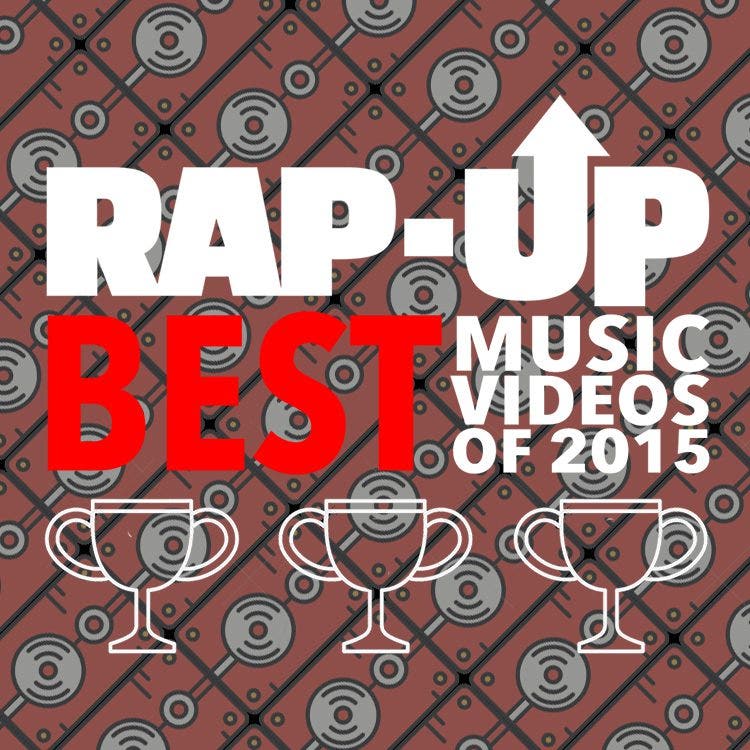 Rap-Up's 10 Best Music Videos of 2015