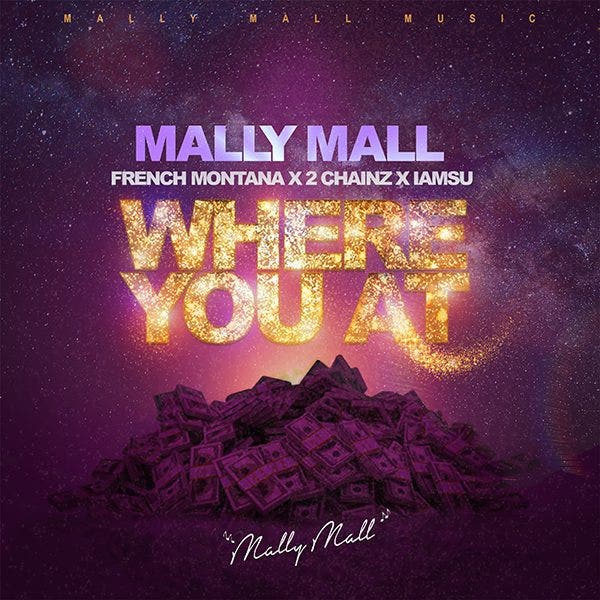 New Music: Mally Mall feat. French Montana, 2 Chainz, & Iamsu! - 'Where ...