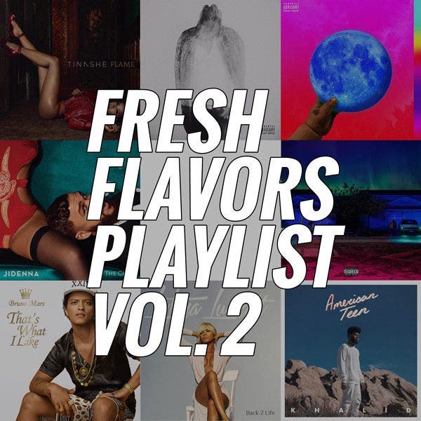 Fresh Flavors Playlist, Vol. 2: Bruno Mars, Future, Rihanna, & Big Sean