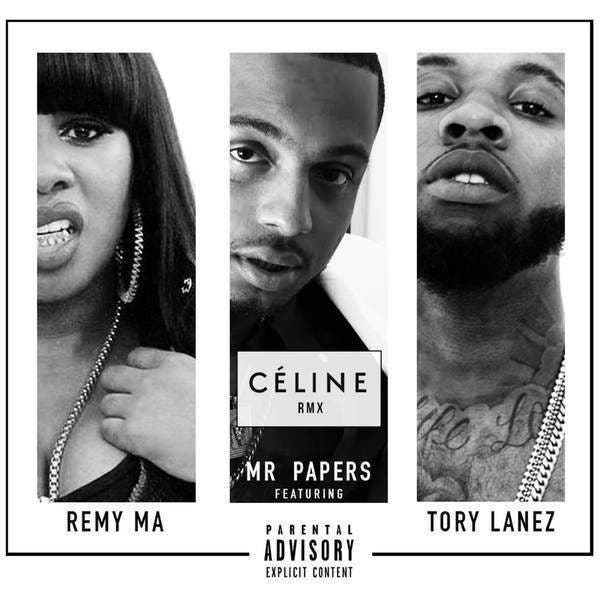 New Music: Mr Papers feat. Remy Ma & Tory Lanez - 'Céline (Remix)'